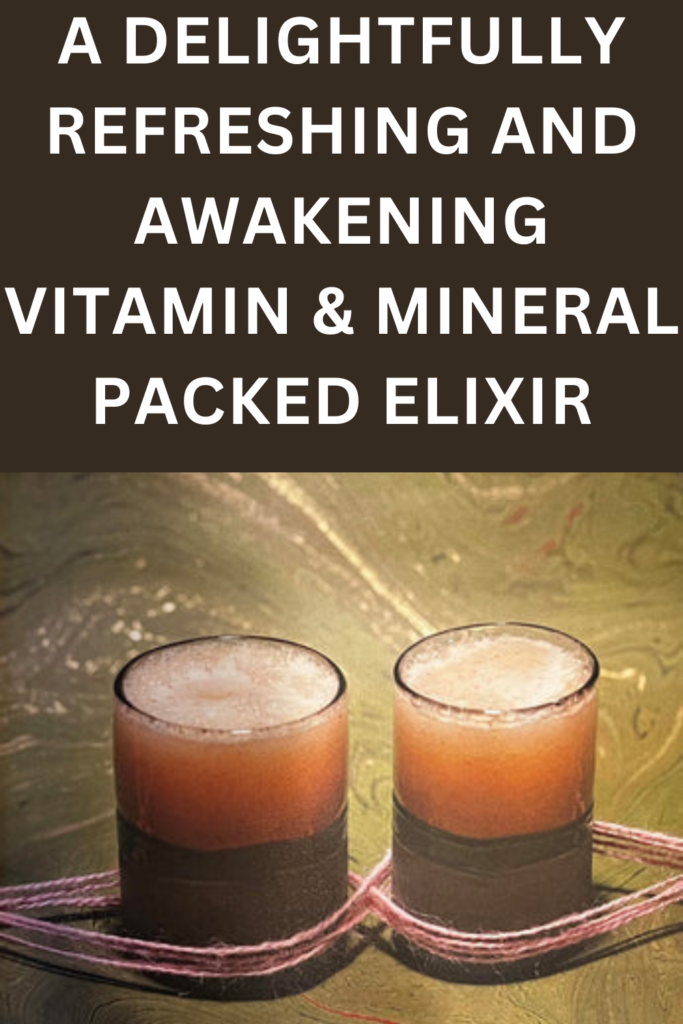 A DELIGHTFULLY REFRESHING AND AWAKENING VITAMIN & MINERAL PACKED ELIXIR ...