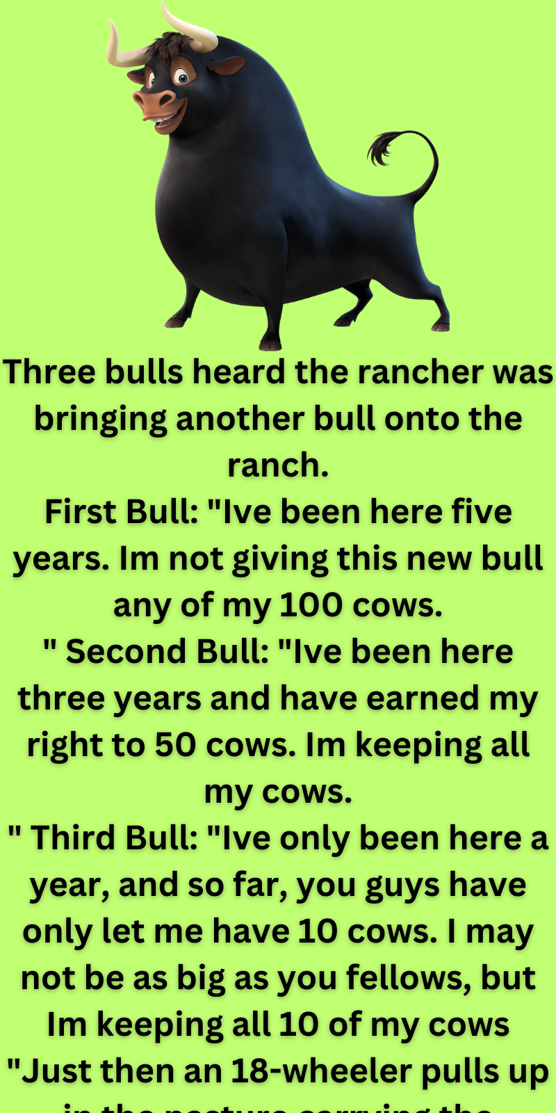 Three bulls heard the rancher was bringing another bull onto the ranch ...